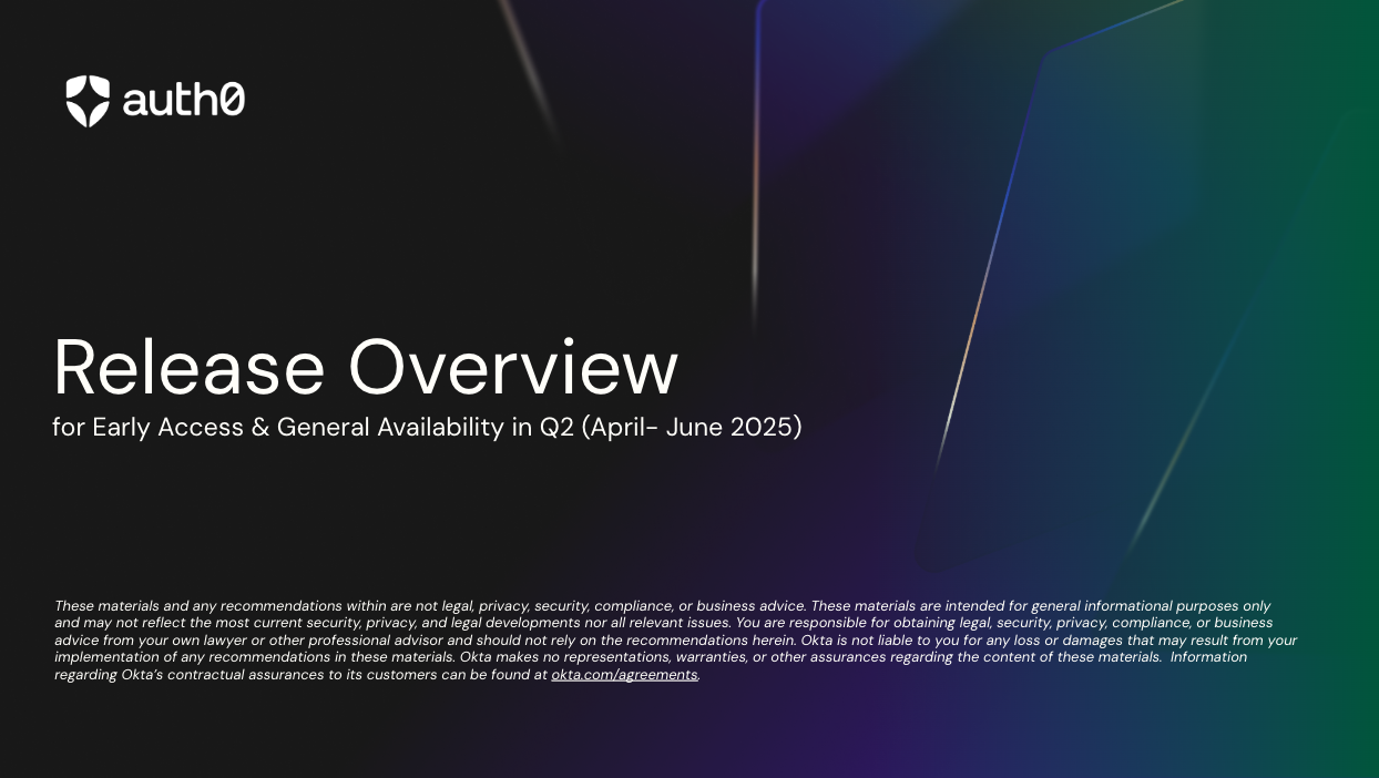 Auth0 Platform Release Overview - Q2 2025 | Okta